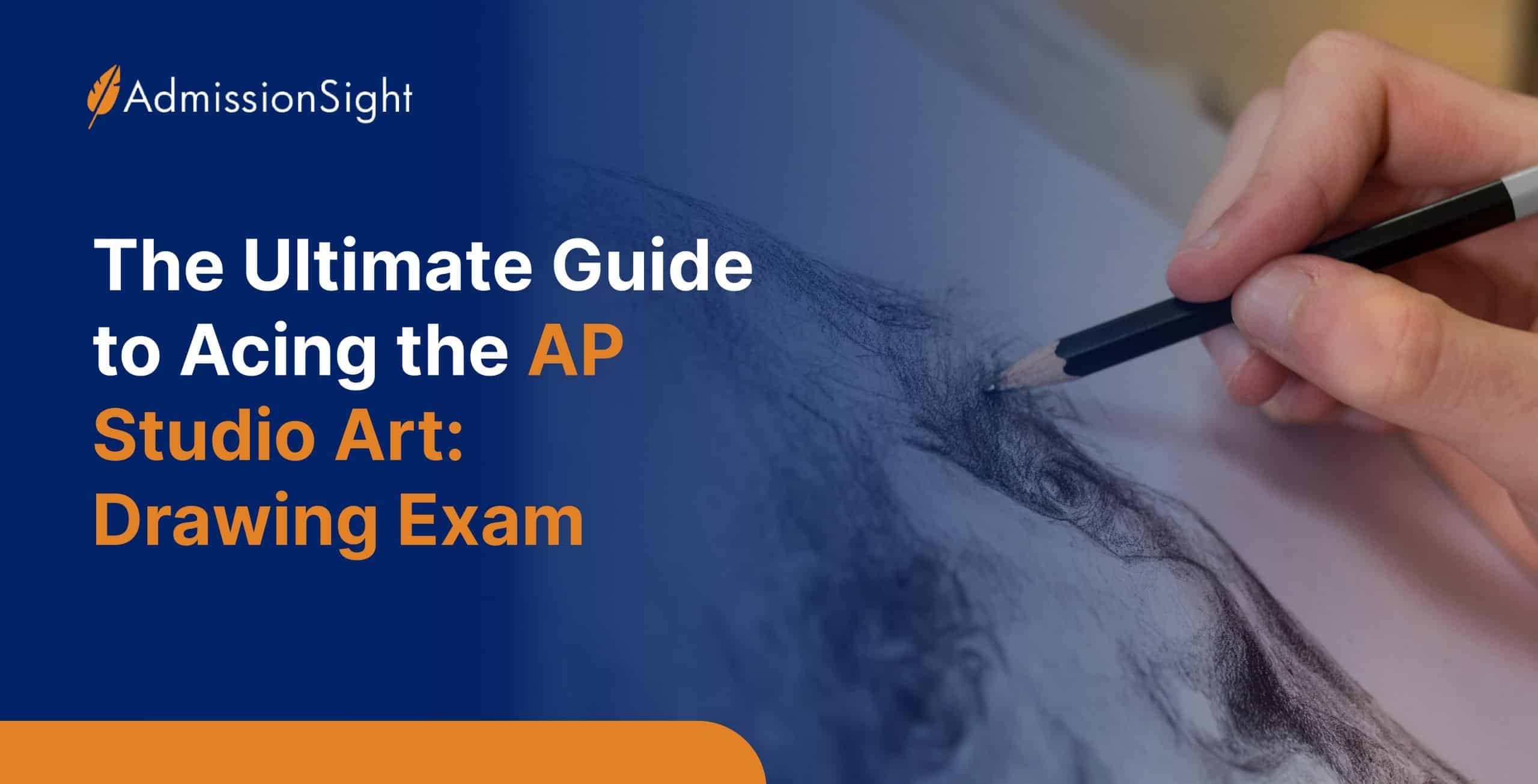 AP Drawing Exam 2026: Study + Test Tips | AdmissionSight