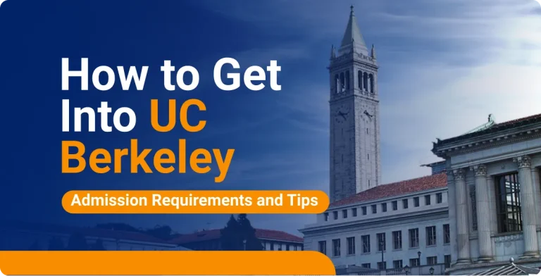 How to Get into UC Berkeley: Admission Requirements and Tips | AdmissionSight