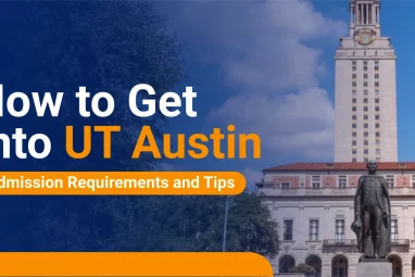 How to Get into UT Austin: Admission Requirements and Tips | AdmissionSight