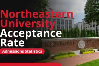 Northeastern Acceptance Rate: Admissions Statistics | AdmissionSight