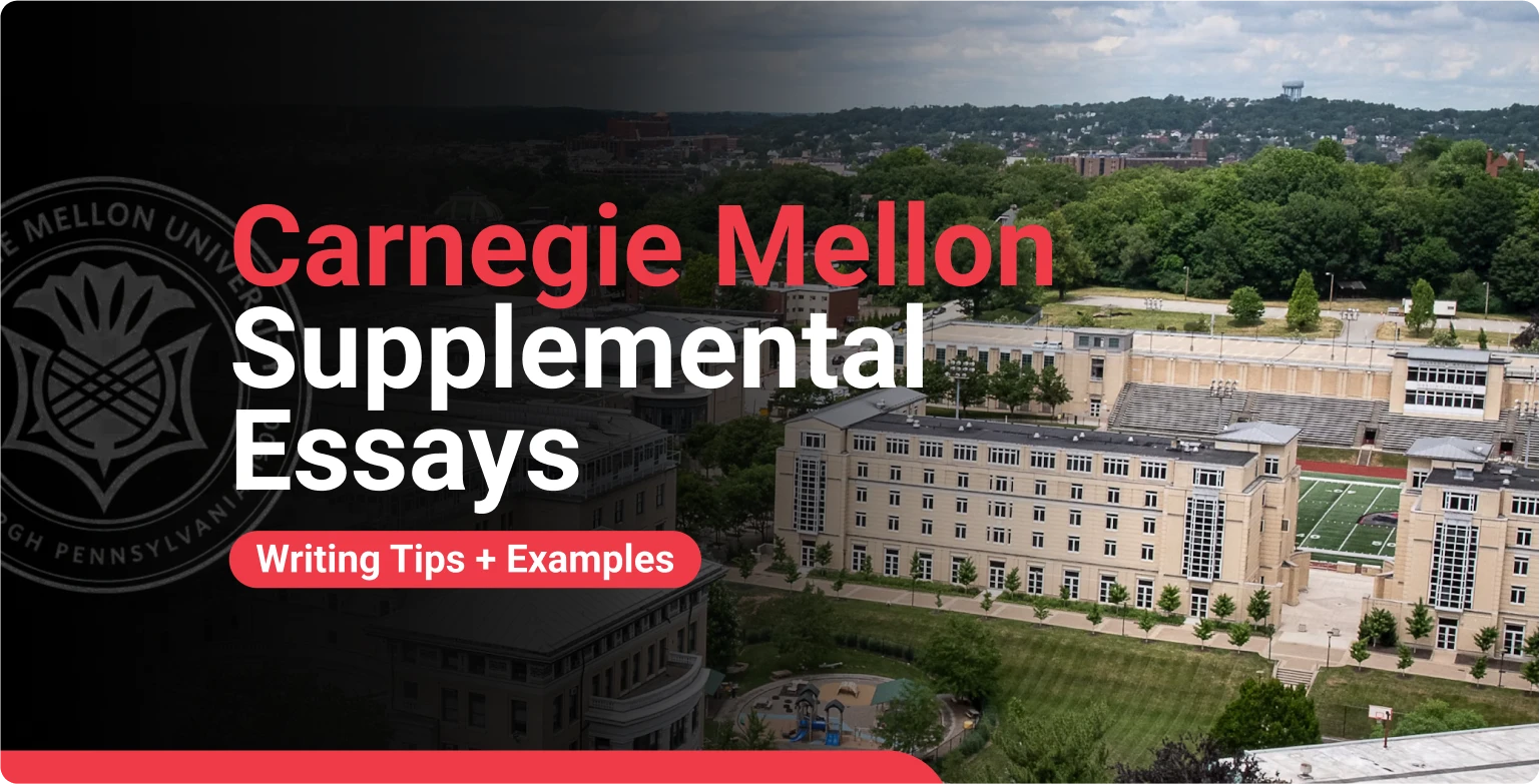 Carnegie Mellon Supplemental Essays 2025-2026: Writing Tips + Examples ...