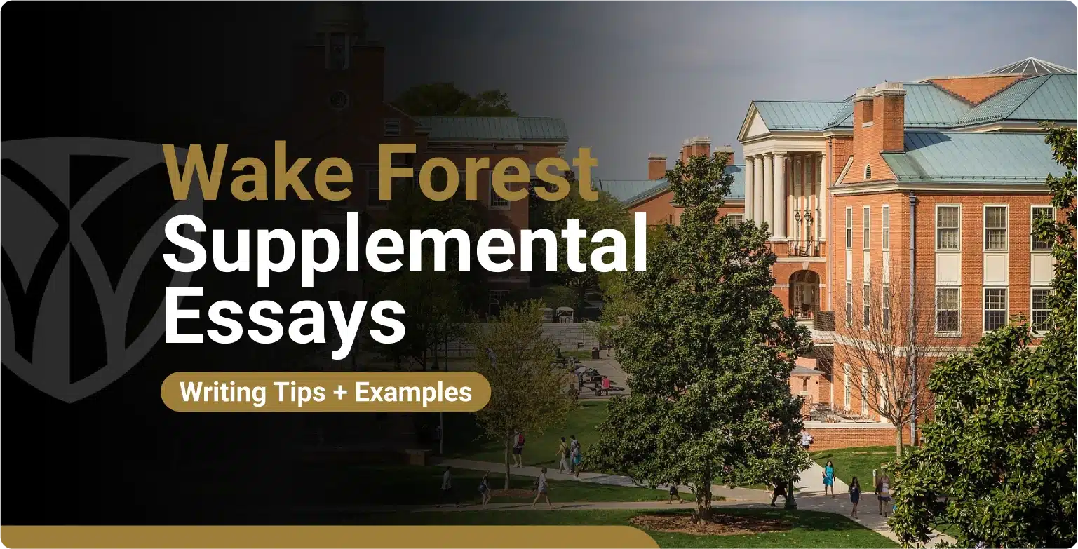 Wake Forest Supplemental Essays 2025-2026: Writing Tips + Examples ...