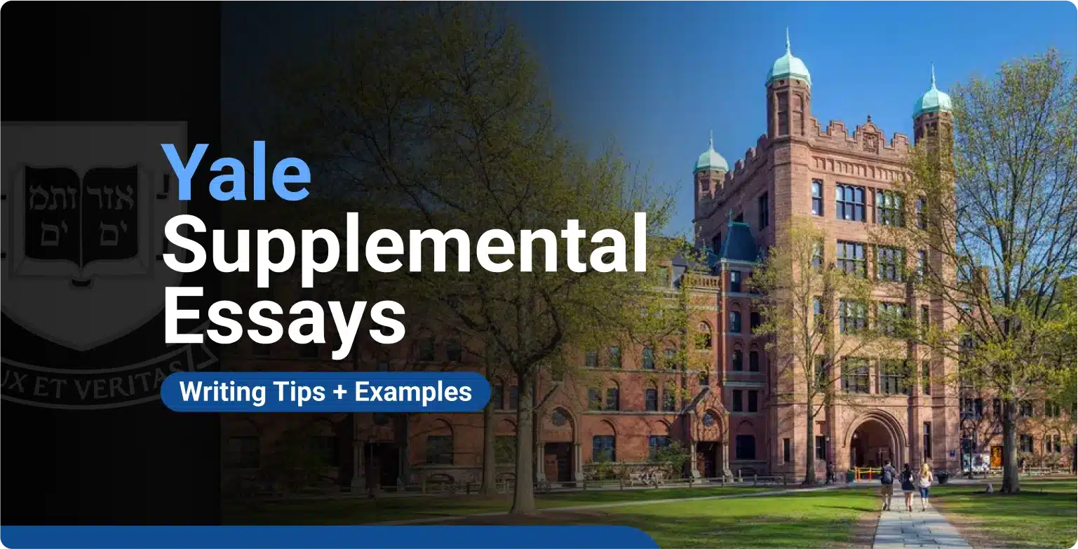 Yale Supplemental Essays 2025-2026: Writing Tips + Examples ...